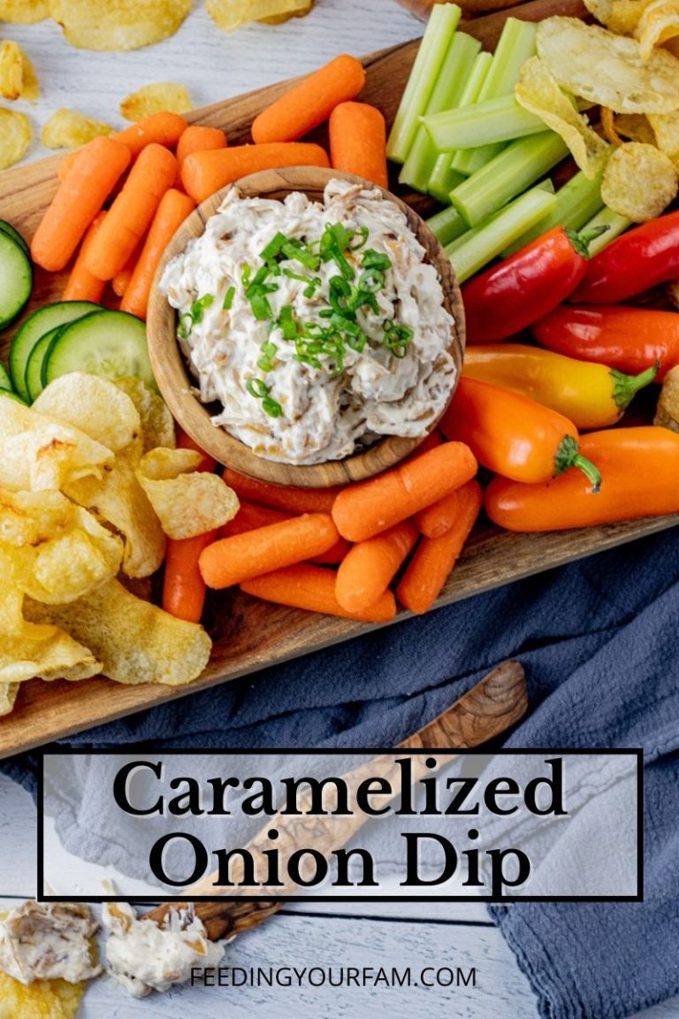 The Best Caramelized Onion Dip - Feeding Your Fam